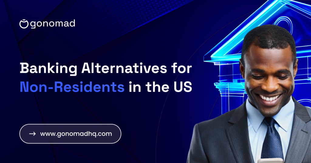 Banking Alternatives for Non-Residents in the US