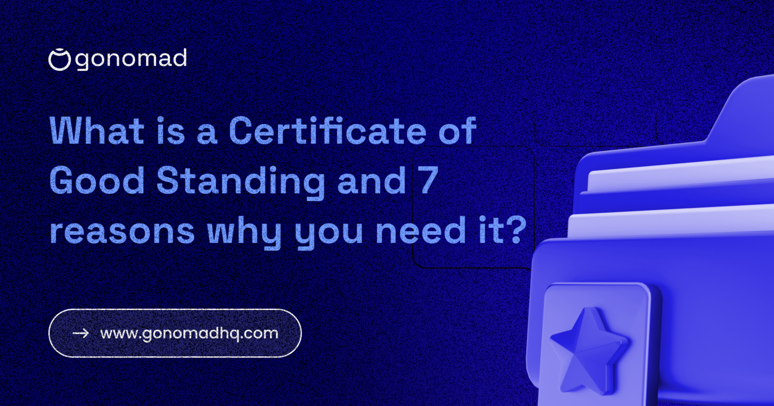 What is a Certificate of Good Standing and 7 reasons why you need it?